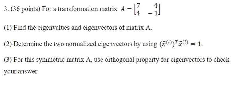Solved (1) Find the eigenvalues and eigenvectors of matrix | Chegg.com