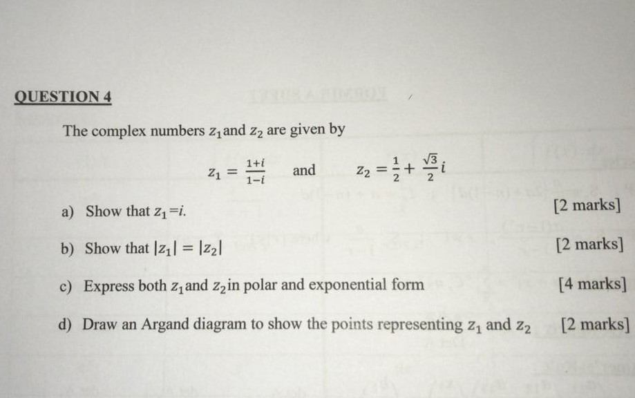 Solved QUESTION 4 The complex numbers z1 and z2 are given by | Chegg.com
