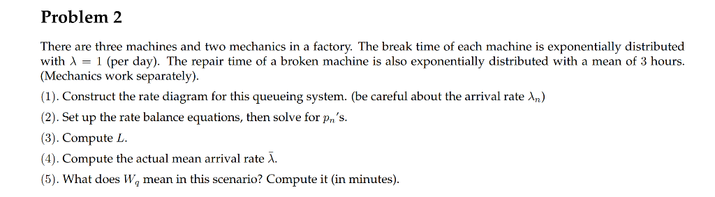 Solved Problem 2 There are three machines and two mechanics | Chegg.com