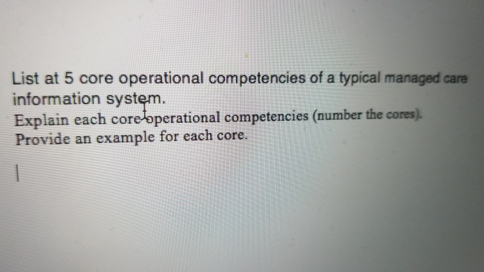 Solved List at 5 core operational competencies of a typical | Chegg.com
