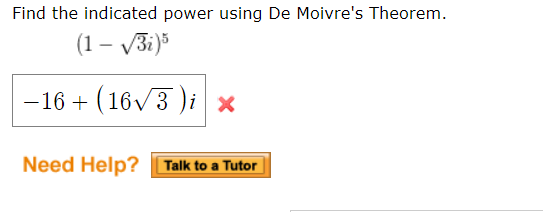 Solved Find the indicated power using De Moivre's Theorem. | Chegg.com