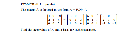 Solved Problem 5: (10 points)The matrix Λ is factored in | Chegg.com Solved Problem 5: (10 points)The matrix Λ is factored in | Chegg.com