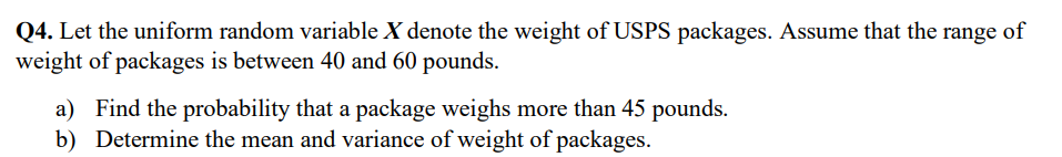 Solved Q4. Let the uniform random variable X denote the | Chegg.com