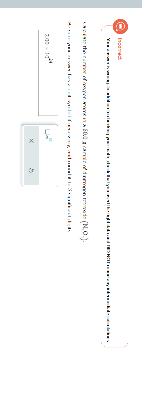 Solved Incorrect Your answer is wrong. In addition to | Chegg.com
