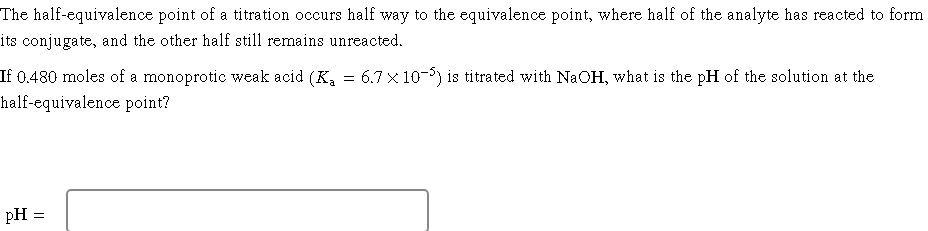 Solved The half-equivalence point of a titration occurs half | Chegg.com