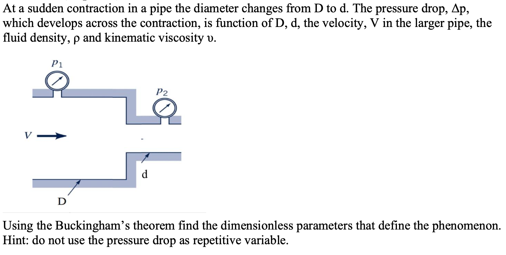 Solved At a sudden contraction in a pipe the diameter | Chegg.com