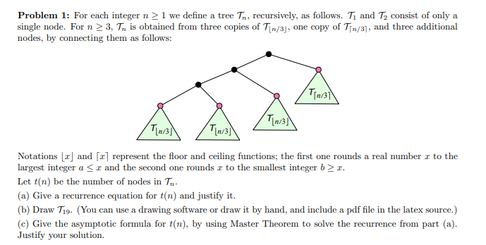 Solved Problem 1: For each integer n> 1 we define a tree Tn, | Chegg.com