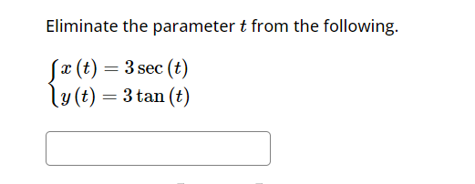 Solved Eliminate the parameter t from the following. | Chegg.com