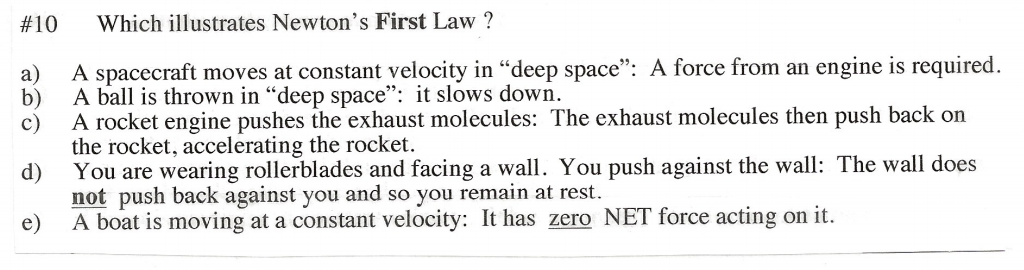 Solved #10 Which illustrates Newton's First Law ? a) b) A | Chegg.com