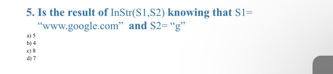 Solved 5. Is the result of InStr(S1, S2) knowing that S1= | Chegg.com
