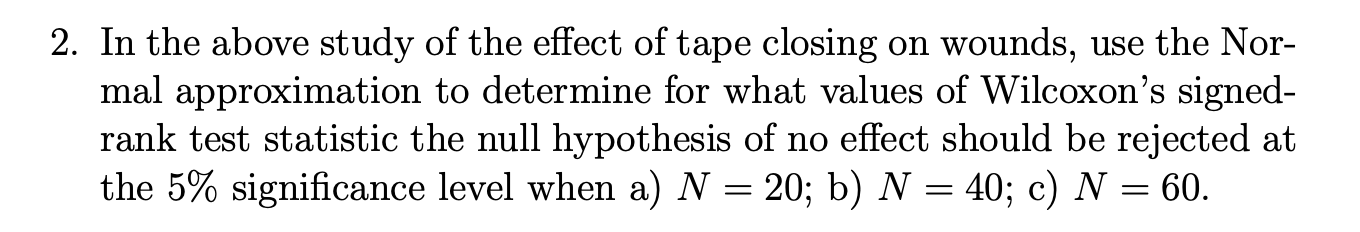 Solved In the above study of the effect of tape closing on | Chegg.com