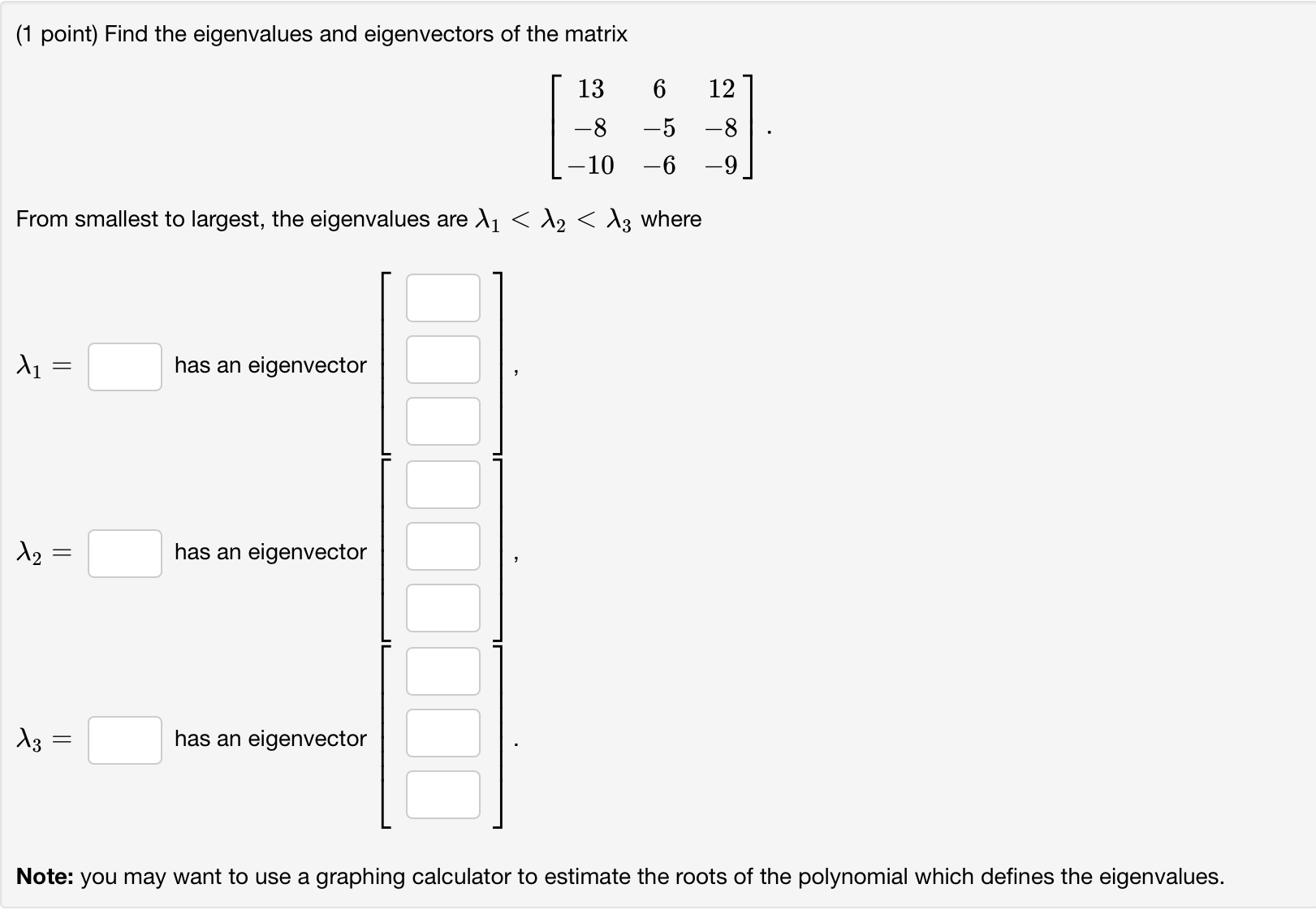 Solved (1 point) Find the eigenvalues and eigenvectors of | Chegg.com
