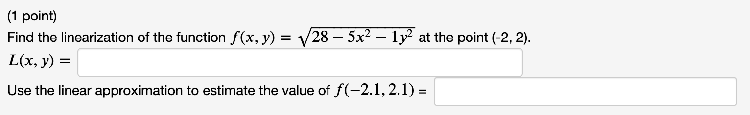 Solved (1 Point) Find The Linearization Of The Function F(x, 