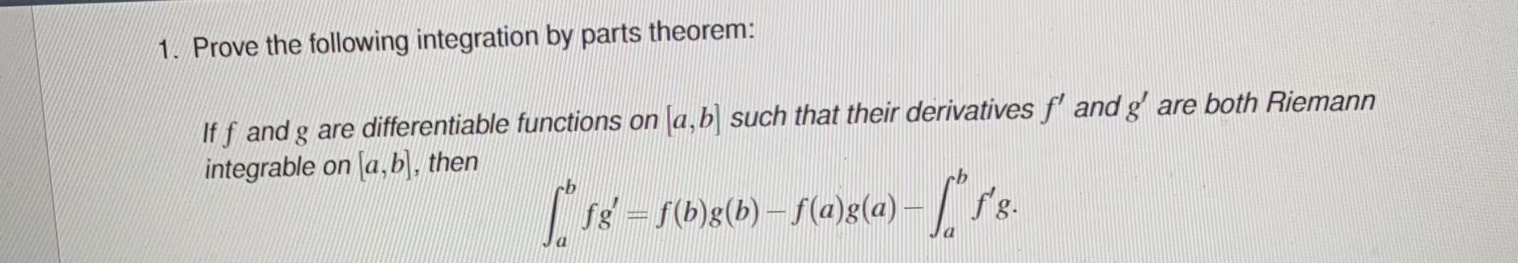 Solved 1. Prove the following integration by parts theorem: | Chegg.com