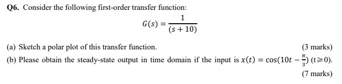 Solved Q6. Consider the following first-order transfer | Chegg.com