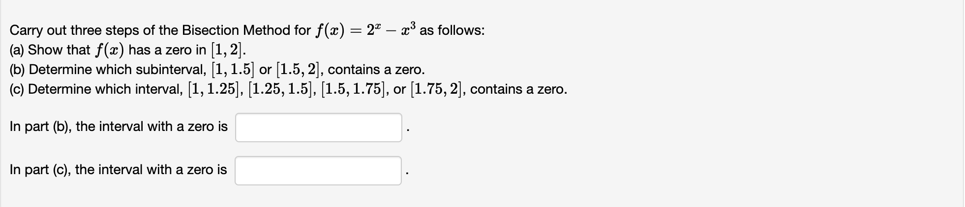 Solved Carry out three steps of ﻿the Bisection Method for | Chegg.com