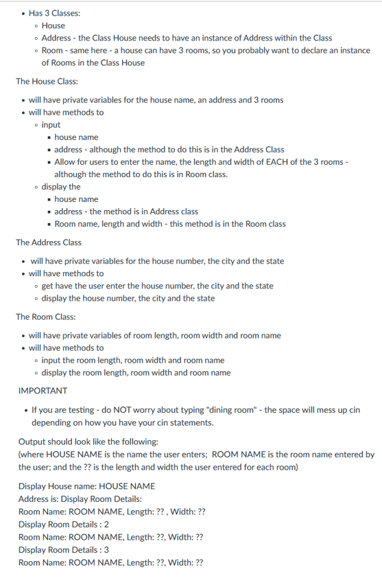 Solved • Has 3 Classes: - House Address - the Class House | Chegg.com