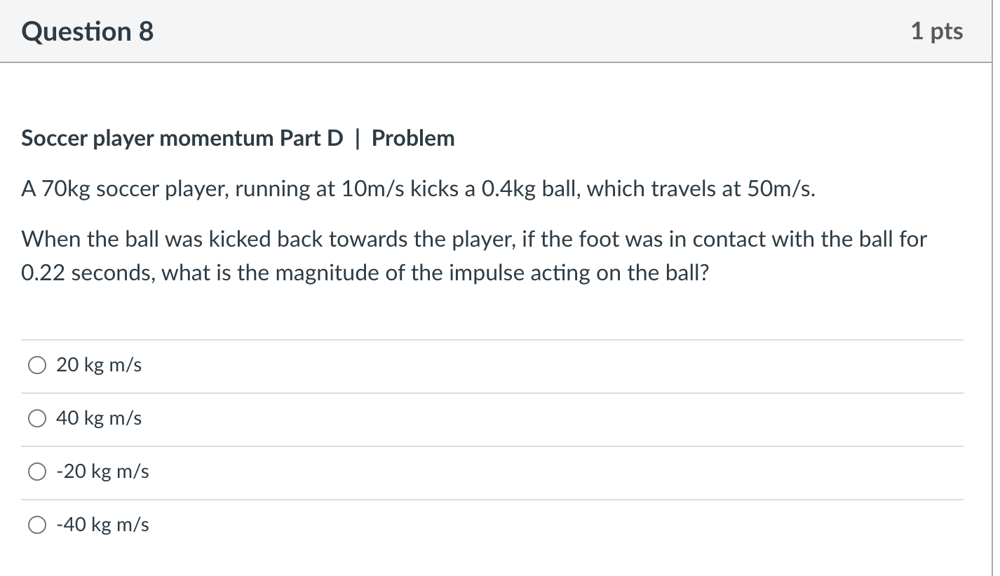 Solved Question 8 1 pts Soccer player momentum Part D | | Chegg.com