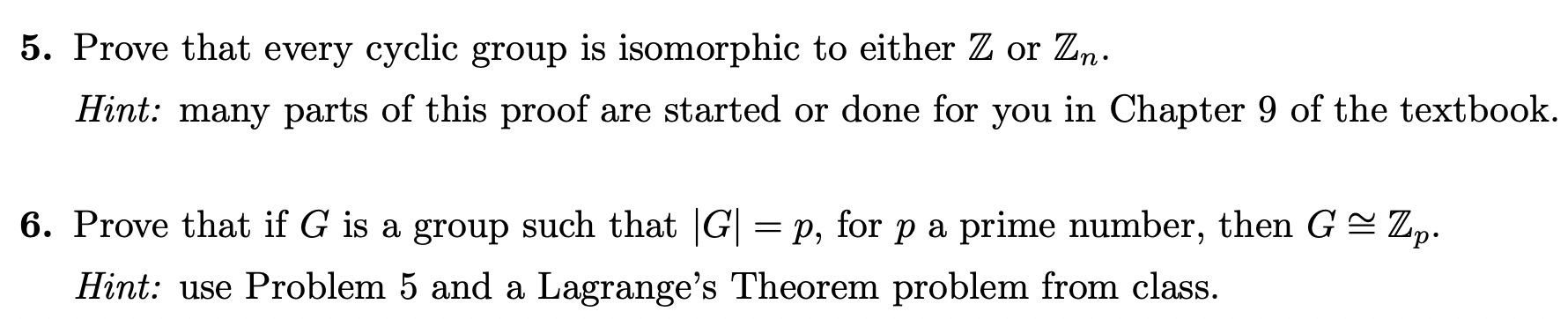 Solved 5. Prove that every cyclic group is isomorphic to | Chegg.com