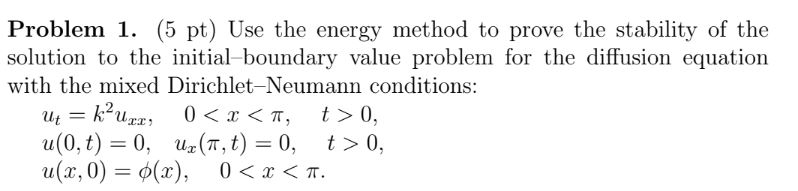 Solved Problem 1. (5 pt) Use the energy method to prove the | Chegg.com
