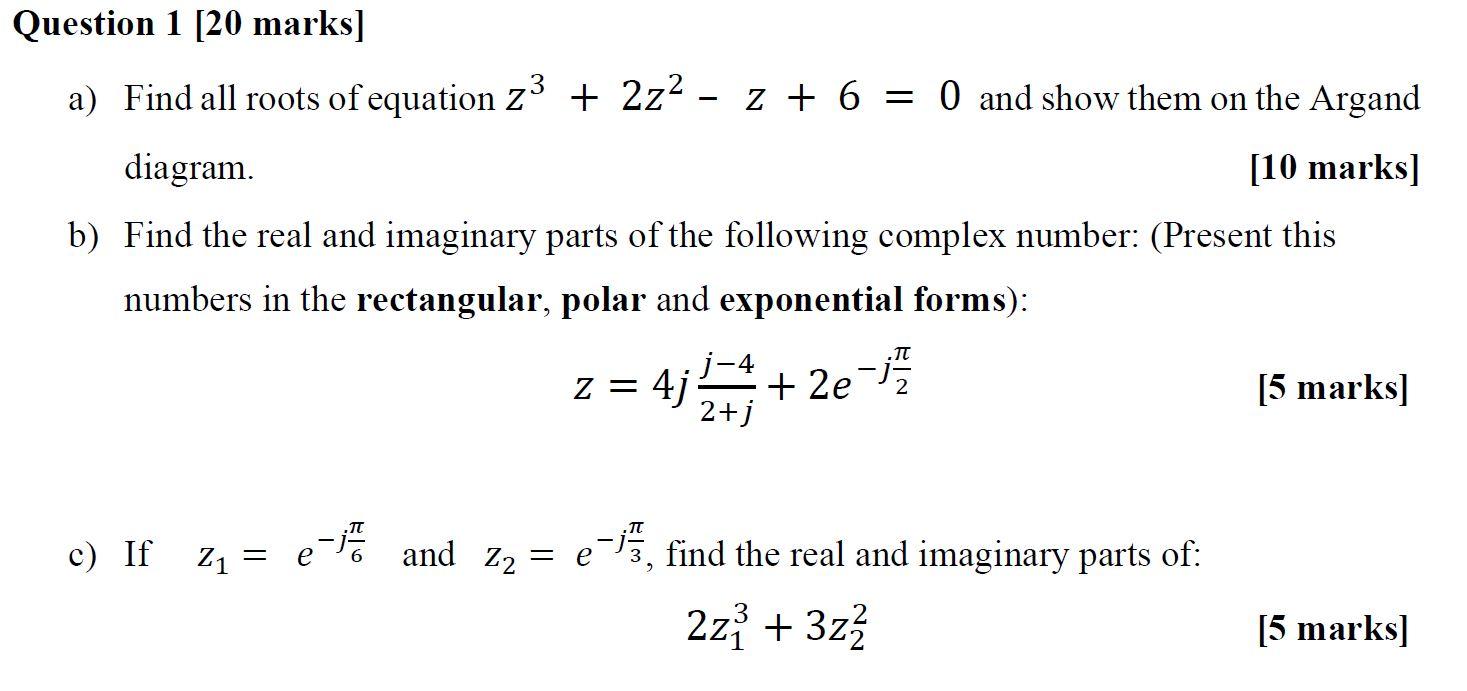 Solved Question 1 (20 marks) a) Find all roots of equation | Chegg.com