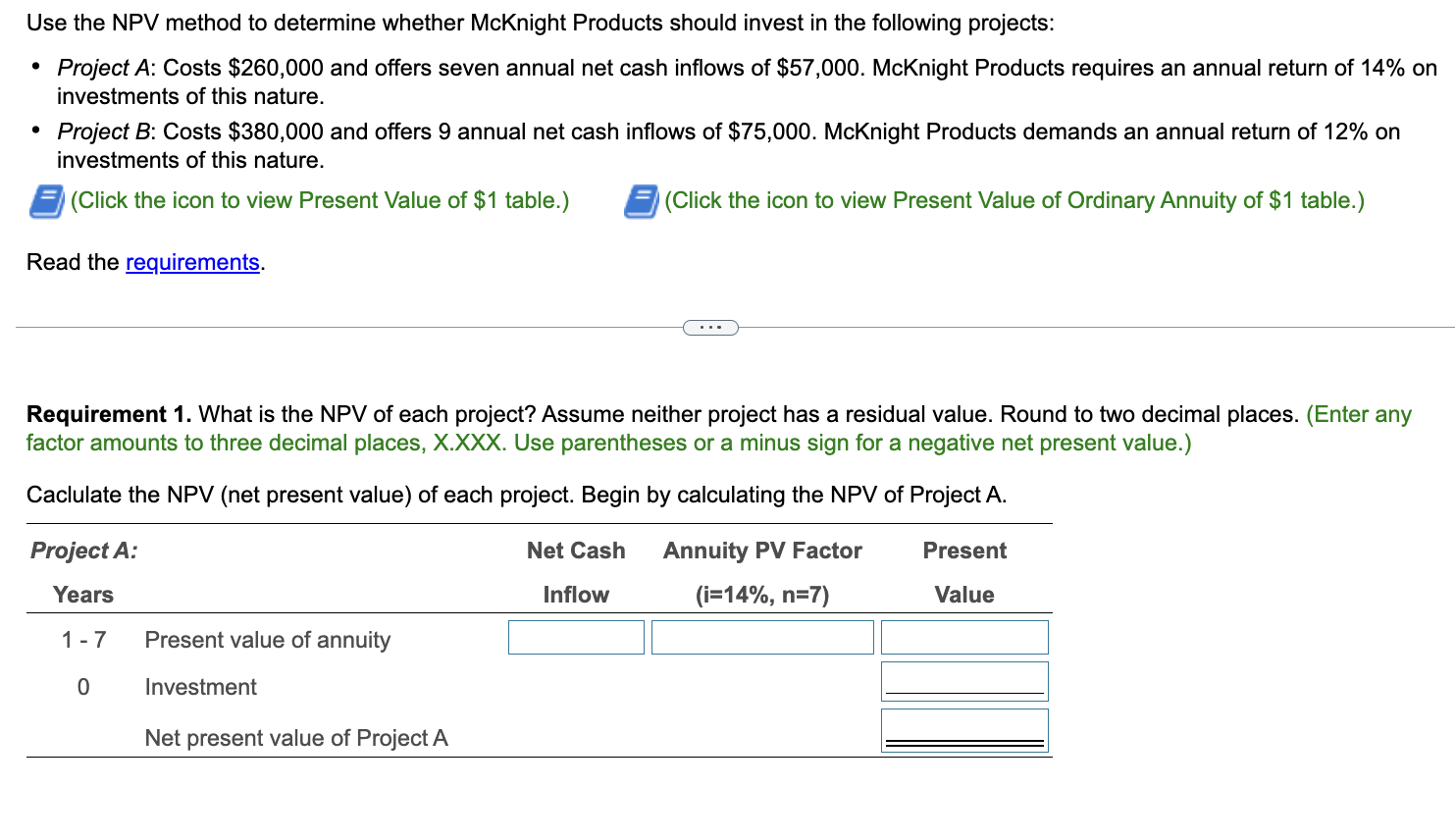 Solved Use the NPV method to determine whether McKnight | Chegg.com