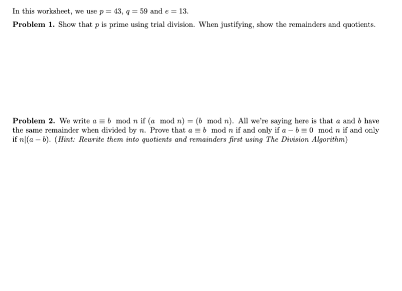 In this worksheet, we use p=43,q=59 and e=13. Problem | Chegg.com