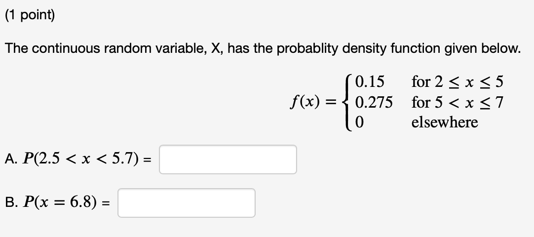 Solved (1 point) The continuous random variable, X, has the | Chegg.com