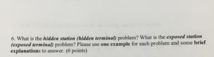 Solved 6. What is the hidden station (hidden terminal) | Chegg.com