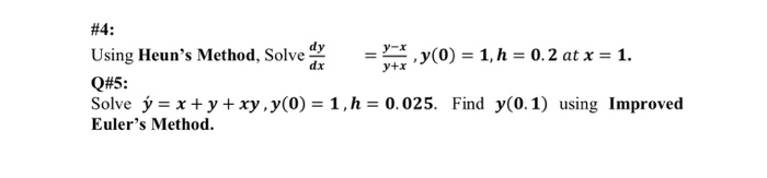 Solved Using Heun's Method, Solve dy/dx = y-x/y+x, y(0) = 1, | Chegg.com