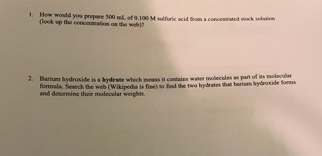 Solved 1. How would you prepare 500 mL of 0.100M sulfuric | Chegg.com