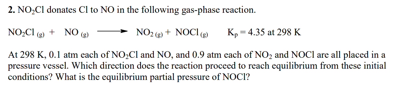 Solved 2. NO2Cl donates Cl to NO in the following gas-phase | Chegg.com