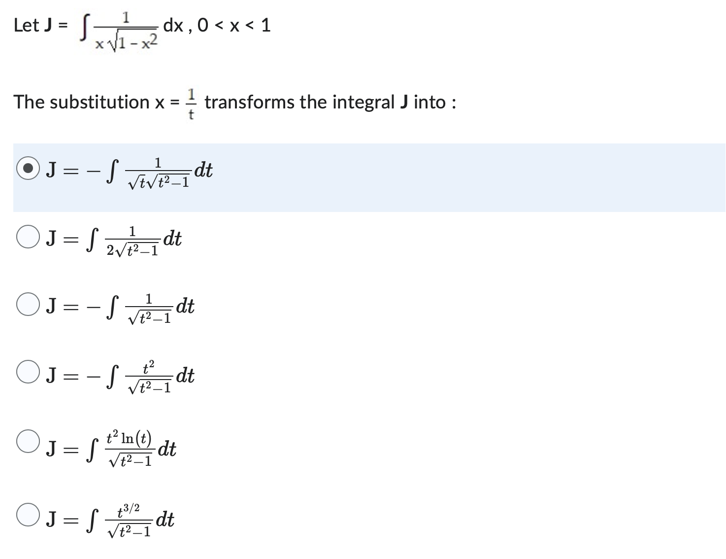 Solved Let J = \int \frac{1}{x\sqrt{1-x^2} dx, 0