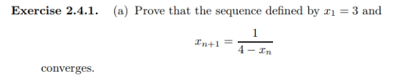 Solved Exercise 2.4.1. (a) ﻿Prove that the sequence defined | Chegg.com