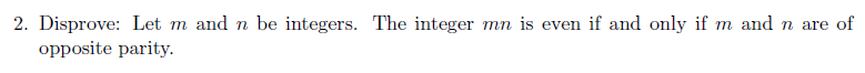 Solved 2 Disprove Let M And N Be Integers The Integer Mn 