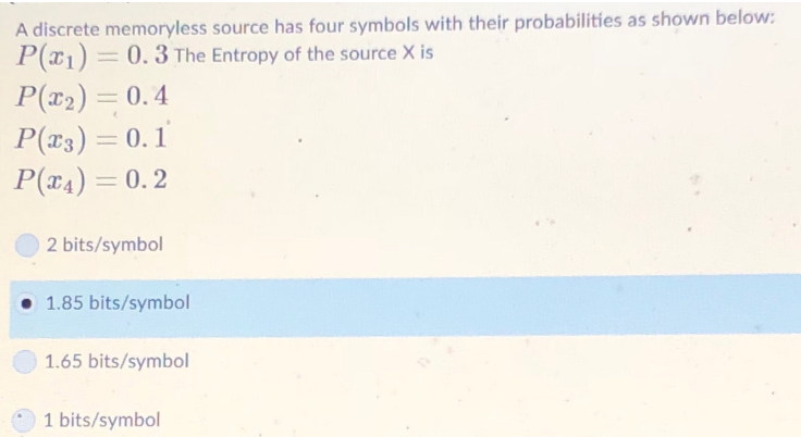 Solved A discrete memoryless source has four symbols with | Chegg.com
