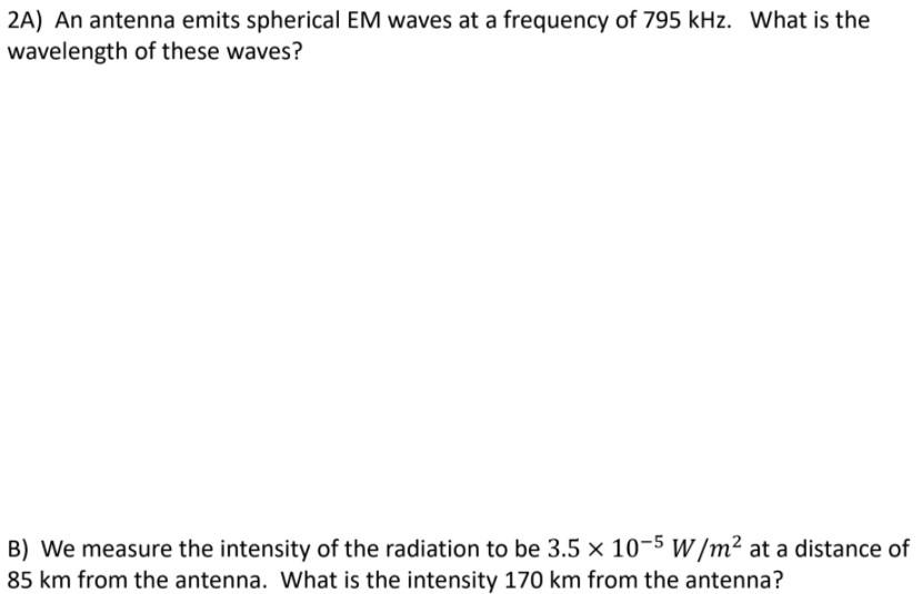 Solved 2A) An antenna emits spherical EM waves at a | Chegg.com