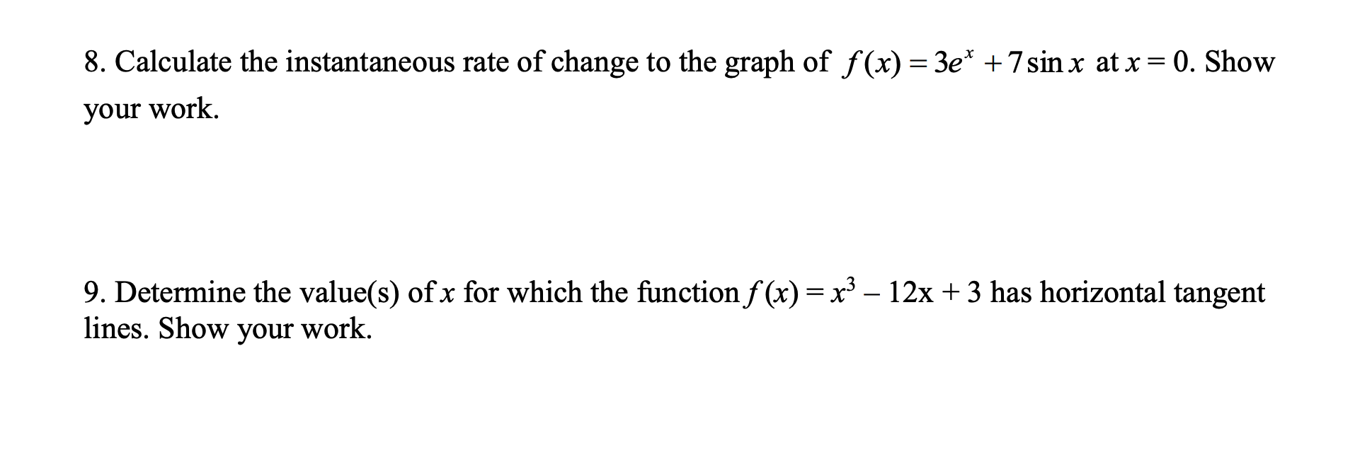 Solved 8. Calculate the instantaneous rate of change to the | Chegg.com