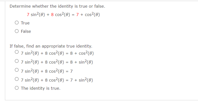Solved Determine whether the identity is true or false. | Chegg.com