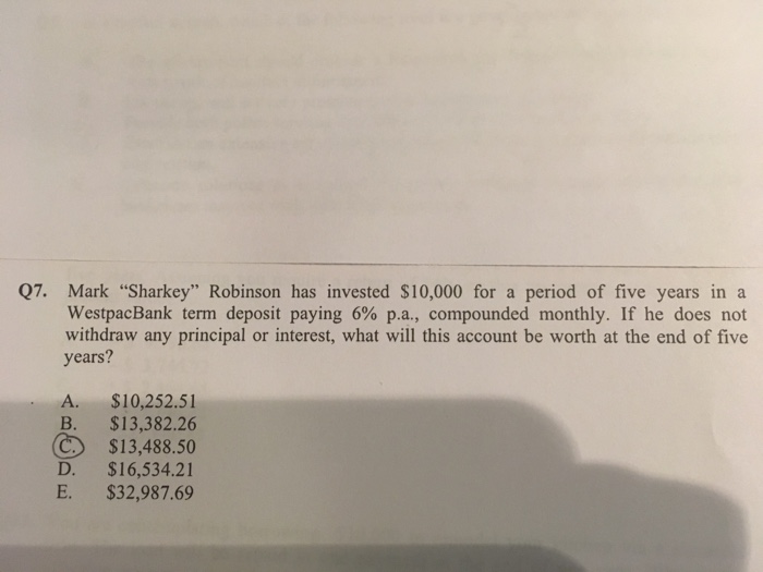 Solved Q7. Mark "Sharkey" Robinson has invested $10,000 for | Chegg.com
