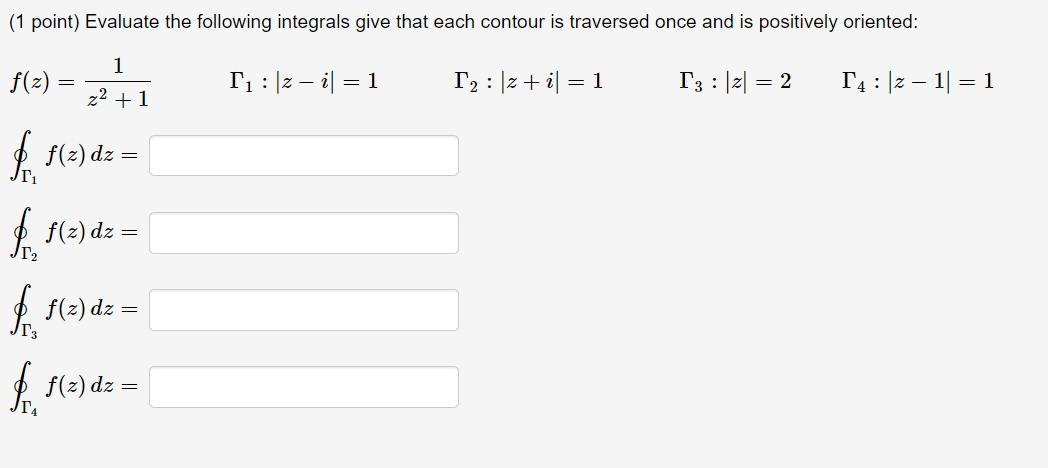 Solved (1 point) Evaluate the following integrals give that | Chegg.com