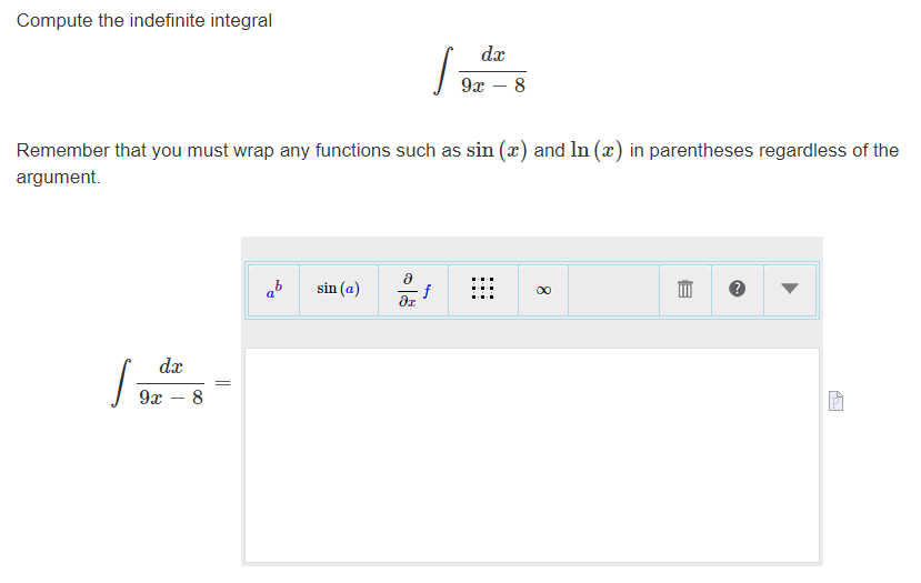 Solved Compute the indefinite integral ∫9x−8dx Remember that | Chegg.com