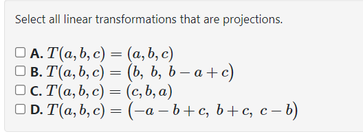 Solved Select all linear transformations that are | Chegg.com