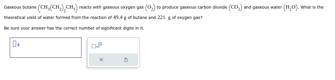 Solved Gaseous butane (CH3(CH2)2CH3) ﻿reacts with gaseous | Chegg.com
