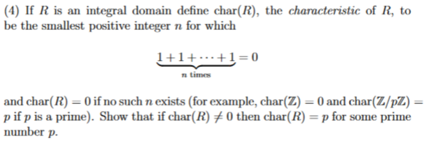 Solved (4) If R is an integral domain define char(R), the | Chegg.com