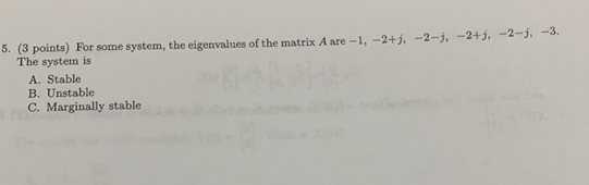 Solved 5. (3 points) For some system, the eigenvalues of the | Chegg.com