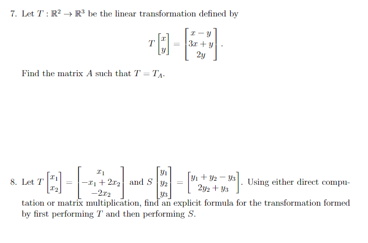 Solved 7. Let T:R2→R3 be the linear transformation defined | Chegg.com