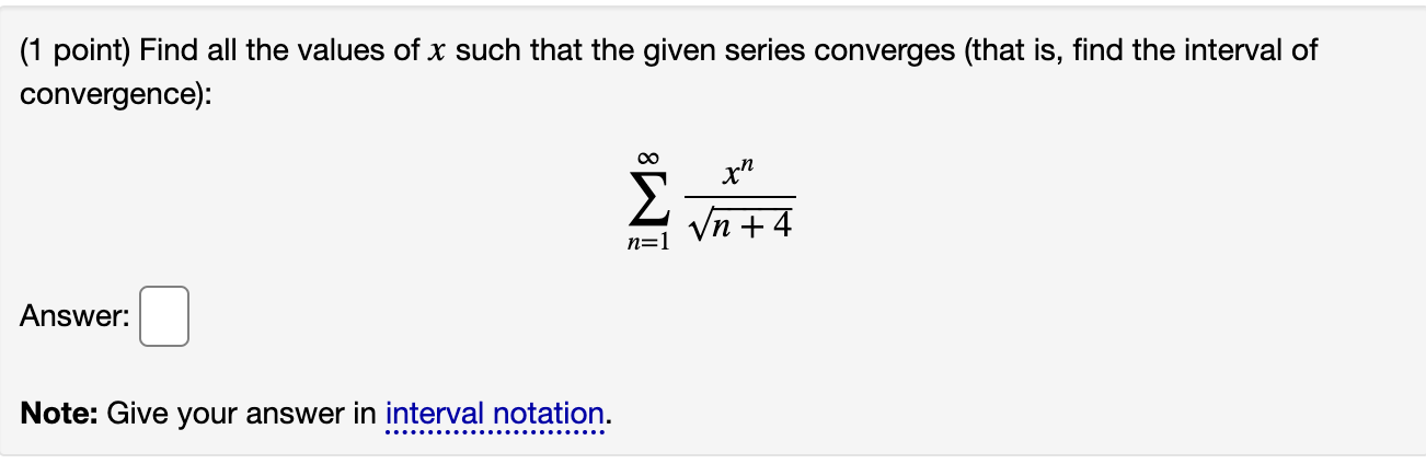 Solved (1 point) Find the convergence set of the given power | Chegg.com