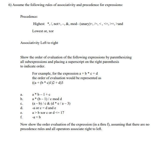 Solved 6) Assume the following rules of associativity and | Chegg.com