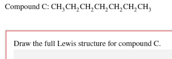 Solved Compound C: CH, CH,CH,CH, CH, CH, CH; Draw the full | Chegg.com